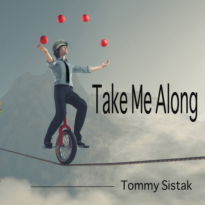 Take Me Along | Tommy Sistak
