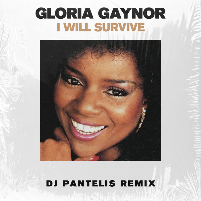 Gloria Gaynor - I Will Survive (DJ Pantelis Remix) | DJ PANTELIS