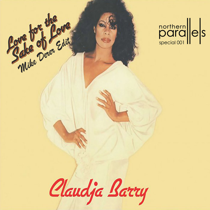 Claudja Barry - Love For The Sake Of Love (Mike Derer Edit) | Mike Derer | Northern Parallels