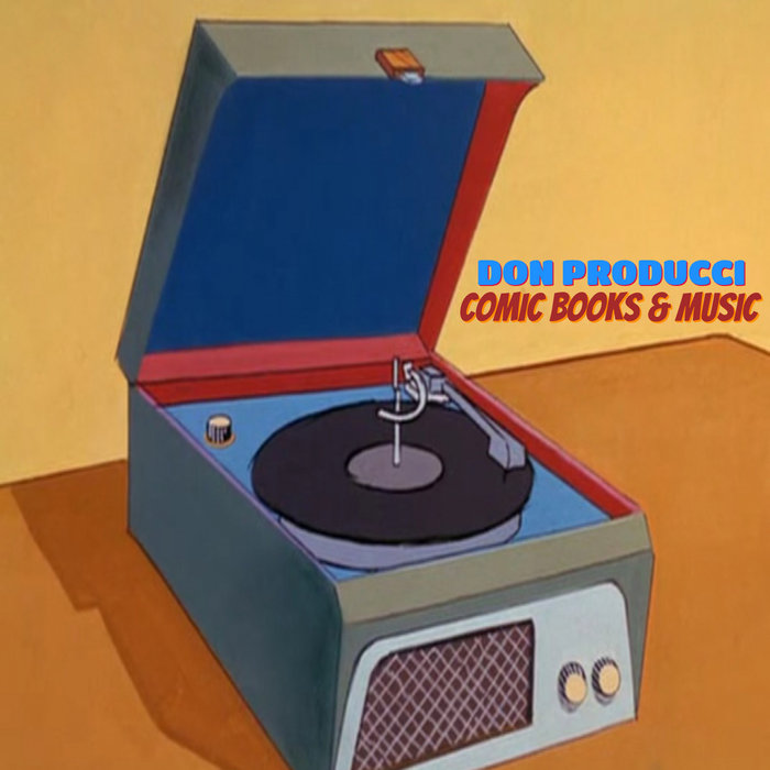 Comic Books & Music | Don Producci