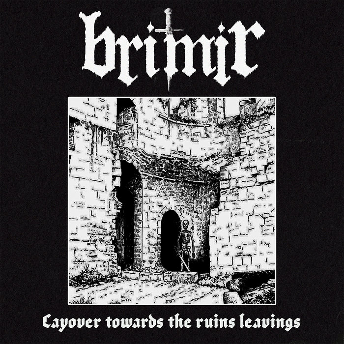 Layover Towards The Ruins Leavings | Brimir