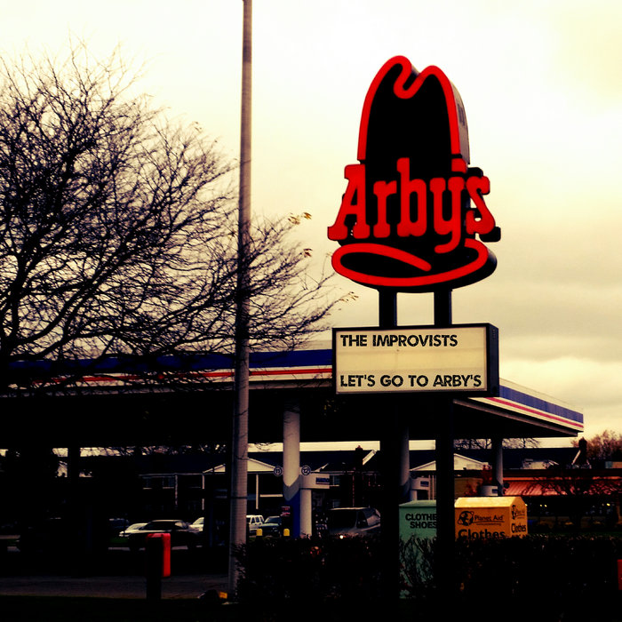 Let's Go To Arby's | The Improvists