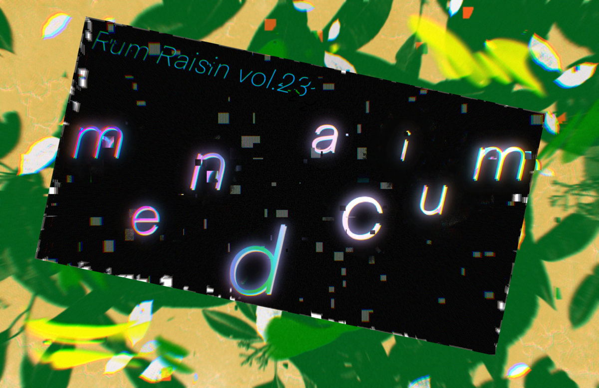 Rum Raisin Vol.23 mendacium | ラムレーズン