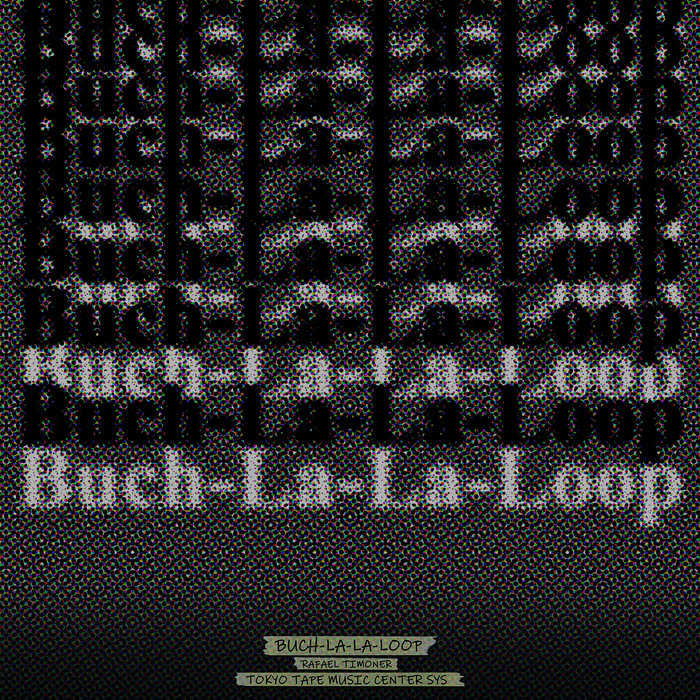 Buch-La-La-Loop | Rafael Timoner