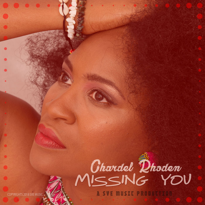 Missing you | Chardel Rhoden | Starr Vybz Entertainment Music