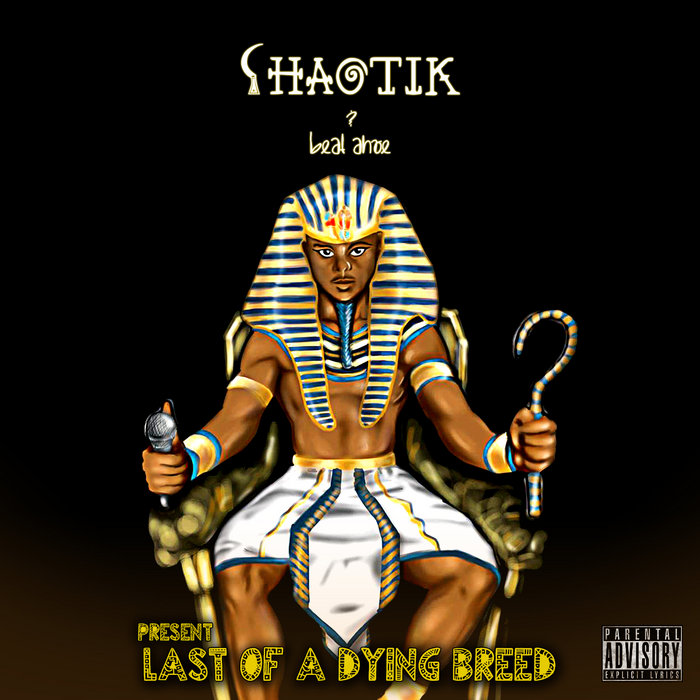 Last Of A Dying Breed | Chaotik