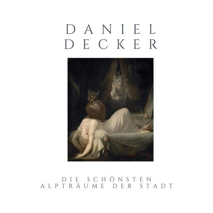 Die schönsten Alpträume der Stadt | Daniel Decker