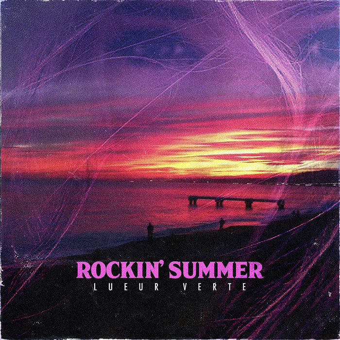 Rockin' Summer | Lueur Verte