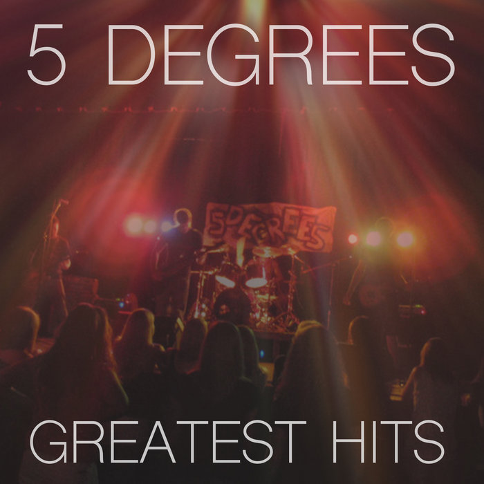 Greatest Hits | 5 Degrees
