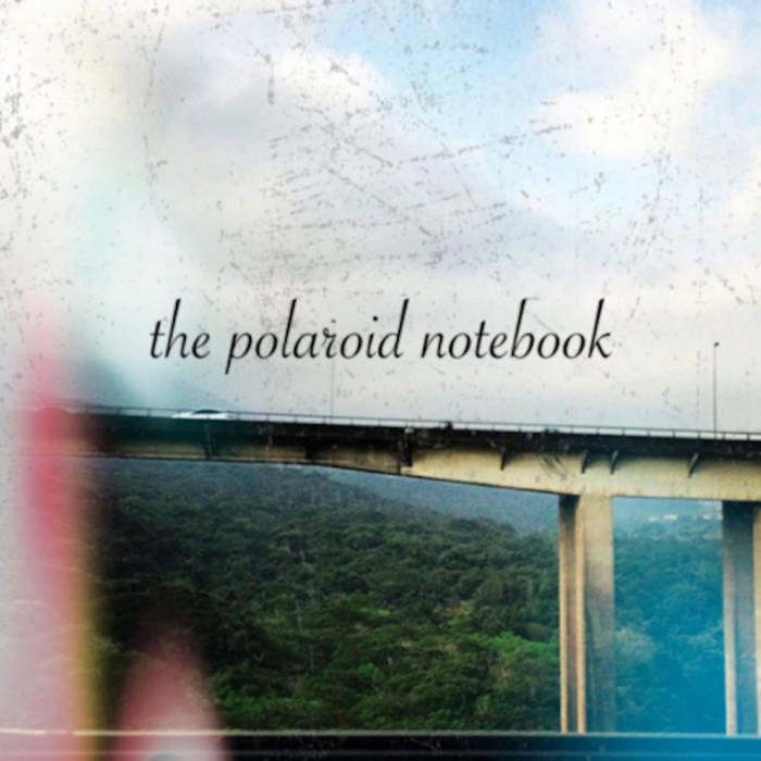 The Polaroid Notebook | The Polaroid Notebook