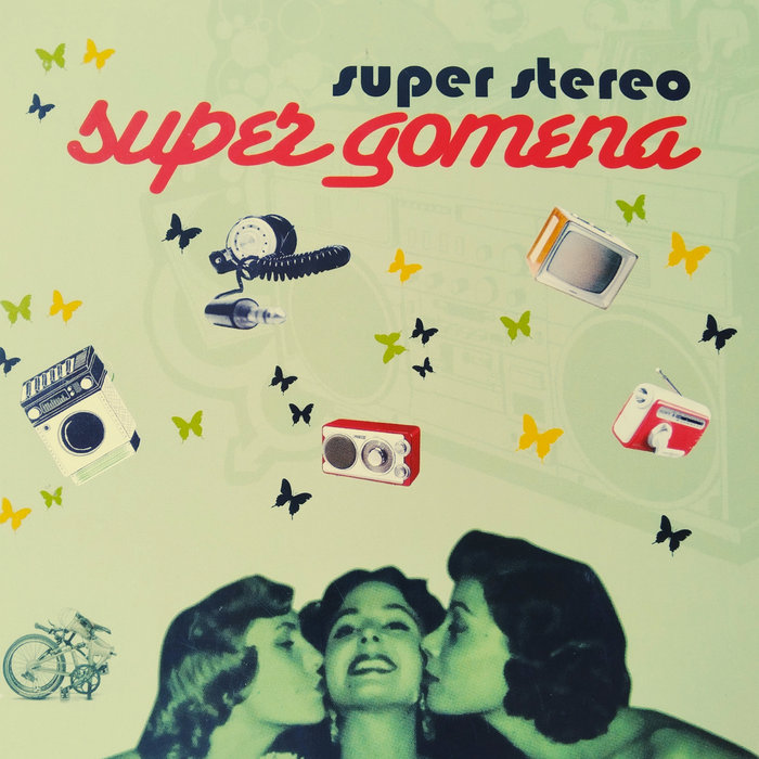 Super Gomena | Super Stereo