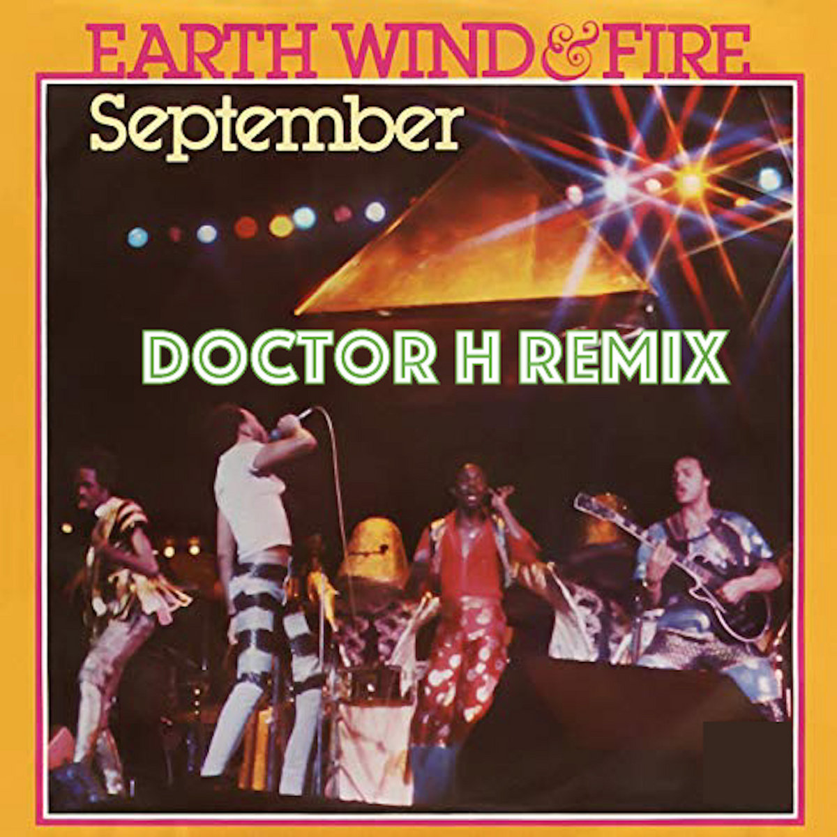 Earth, Wind & Fire - September (Doctor H Remix)[FREE DOWNLOAD] | Doctor H