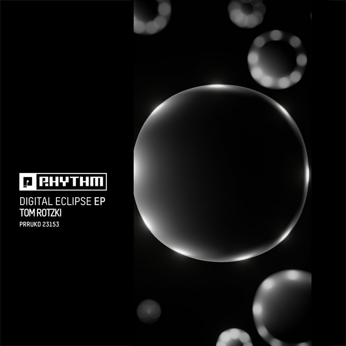 Digital Eclipse EP | Tom Rotzki | Planet Rhythm