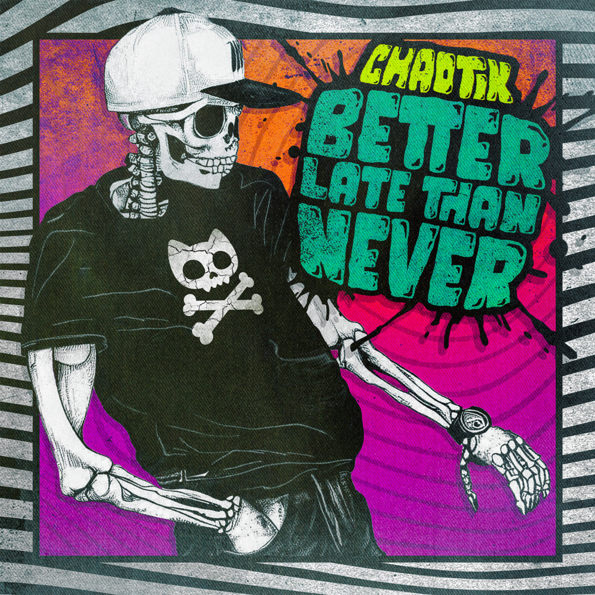 Better Late Than Never | Chaotik