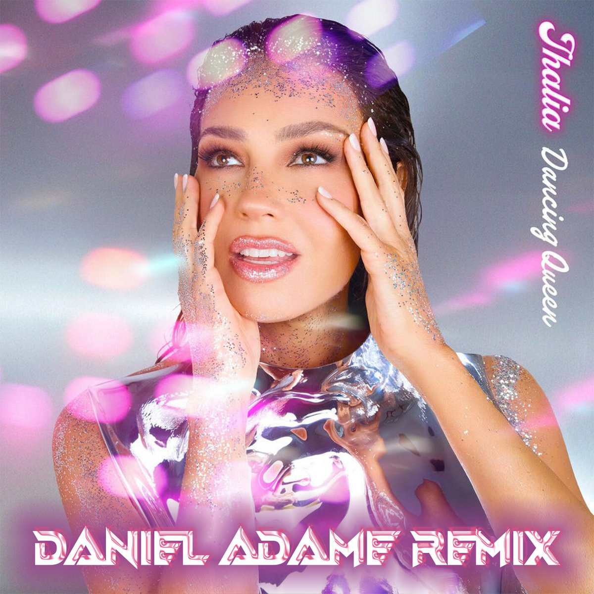 Thalia - Dancing Queen (Daniel Adame Remix) | ClubRemix