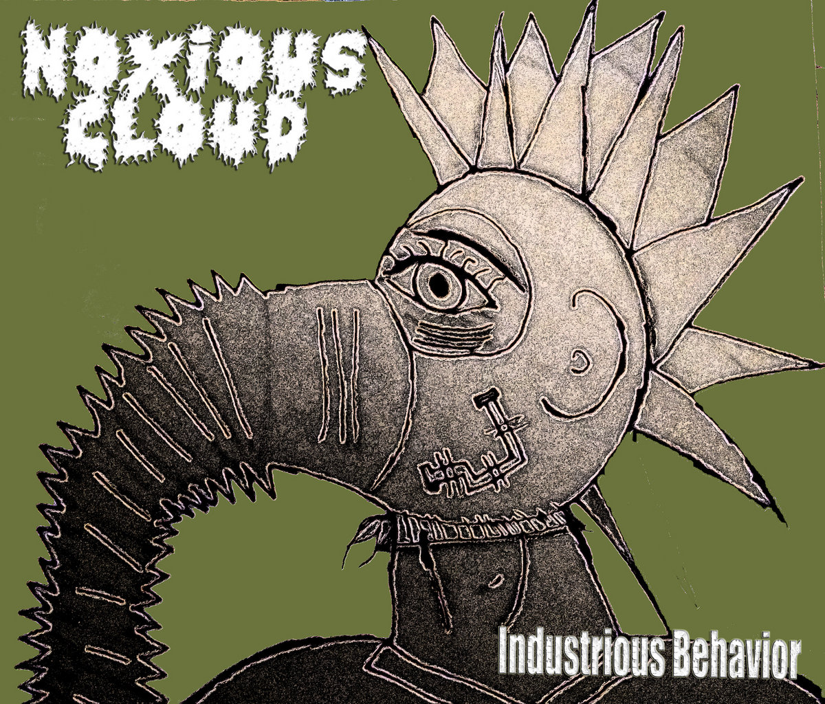 Industrious Behavior | Noxious Cloud