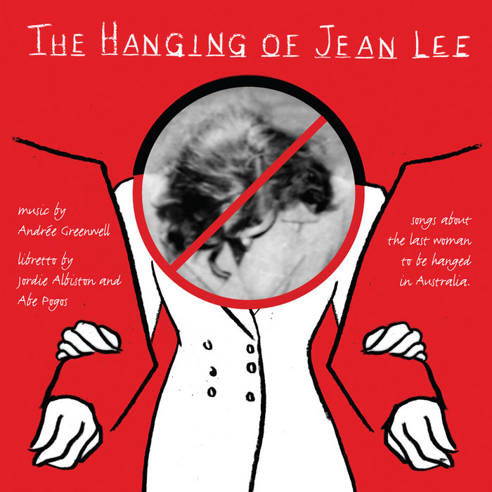 The Hanging of Jean Lee | Andrée Greenwell, Jordie Albiston & Abe Pogos ...