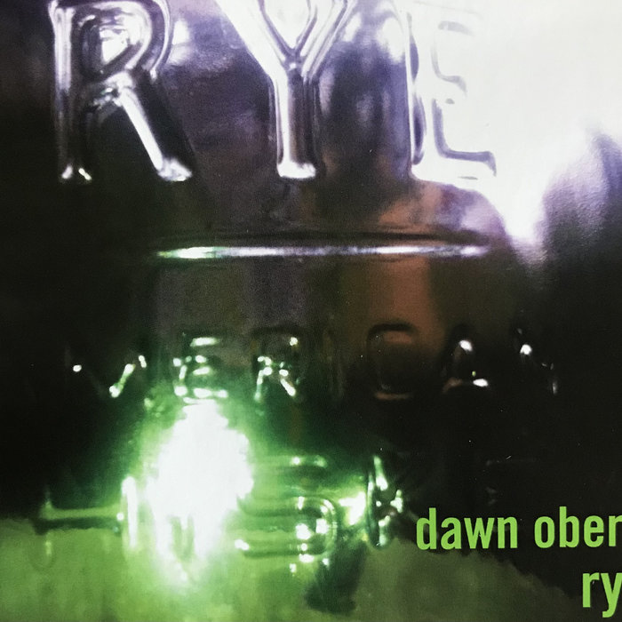 Rye | Dawn Oberg