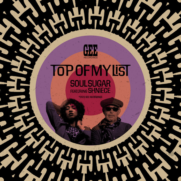 Top of my list | Soul Sugar featuring Shniece | Gee Recordings