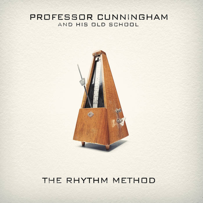 The Rhythm Method | Professor Cunningham and His Old School