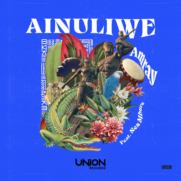 Ainuliwe | Amray Feat. Nes Mburu | Union Records
