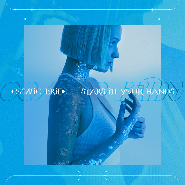 Stars in Your Hands | Cosmic Bride