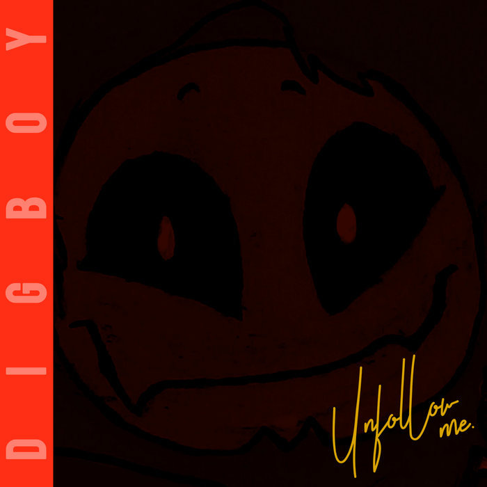UNFOLLOW ME. | digboye
