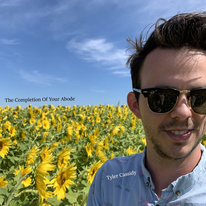 The Completion of Your Abode | Tyler Cassidy