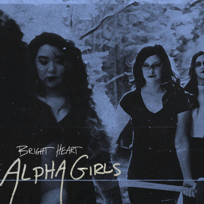 Alpha Girls | Bright Heart