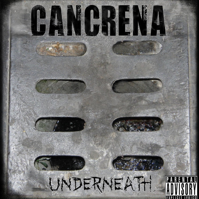 Underneath | CANCRENA