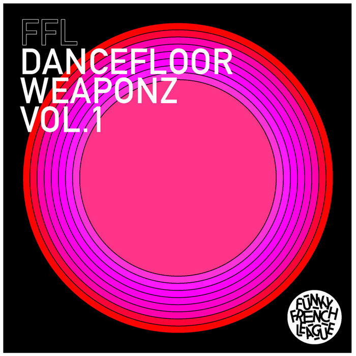 Dancefloor Weaponz Vol.1 | Funky French League | Woody Braun