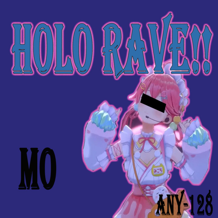 Any-128 Holo Rave!! | MO | AnythingRecords