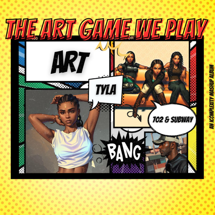 The Art Game (We Play) | Tyla, Subway & 702 | iComplexity