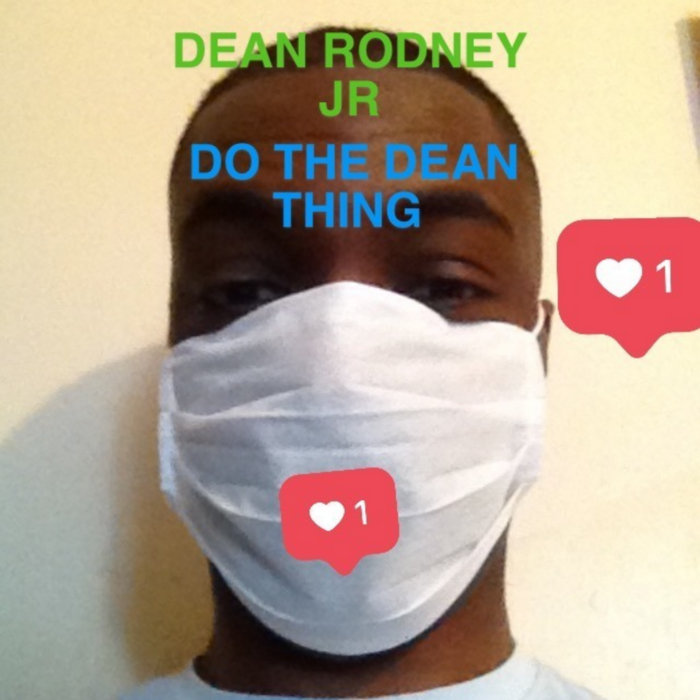 DO THE DEAN THING | Dean Rodney Jr | Dean Rodney jr
