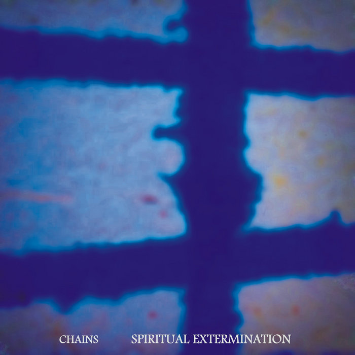 Spiritual Extermination | CHAINS