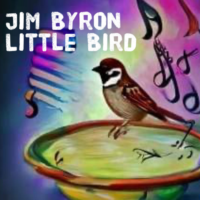 Little Bird (2023) [LP] | Jim Byron