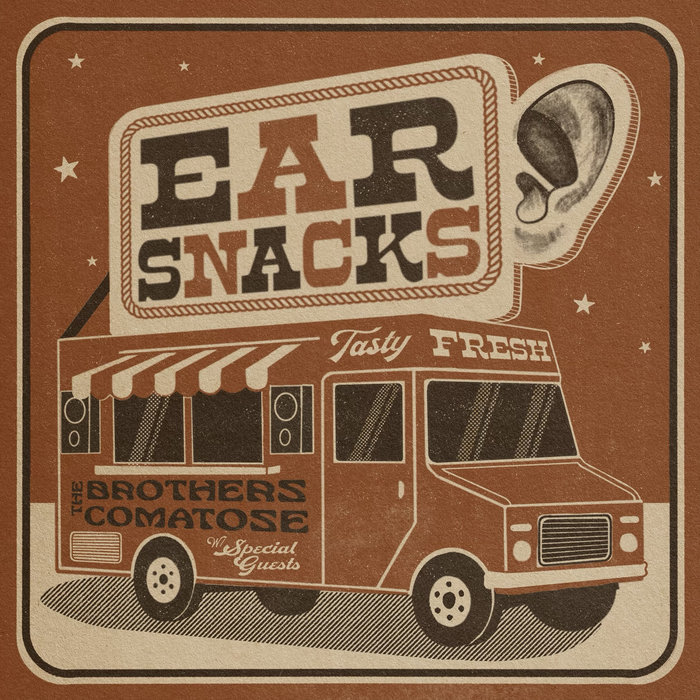 Ear Snacks | The Brothers Comatose