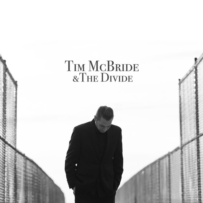 Tim McBride & The Divide | Tim McBride