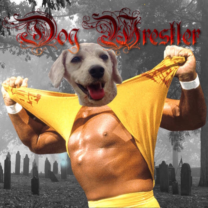 Wrestle Yr Dog | DOG WRESTLER