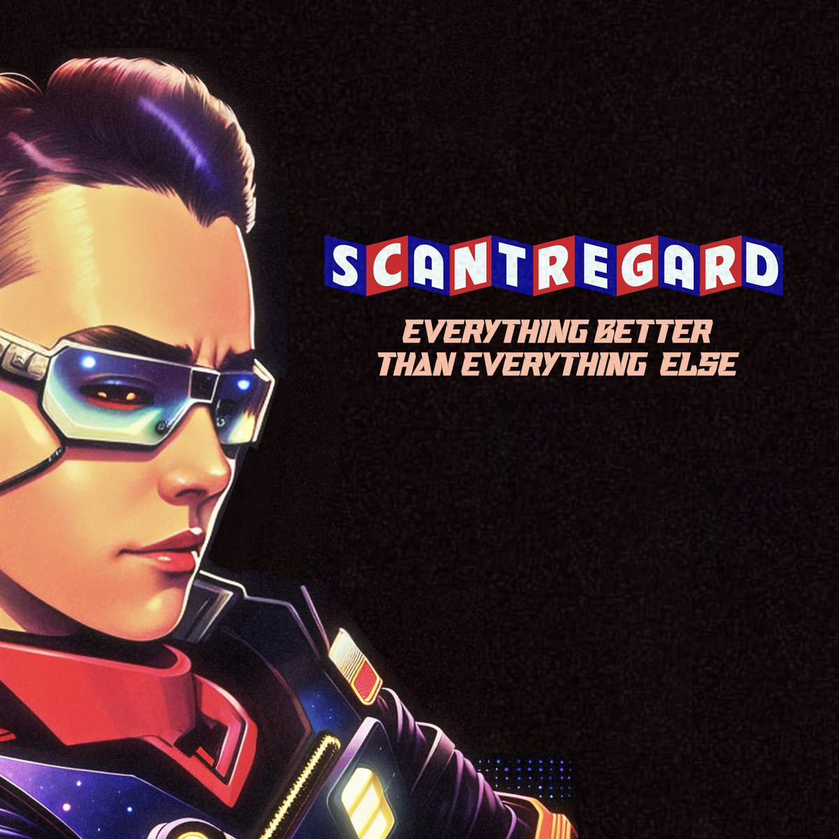 Everything Better Than Everything Else | Scant Regard