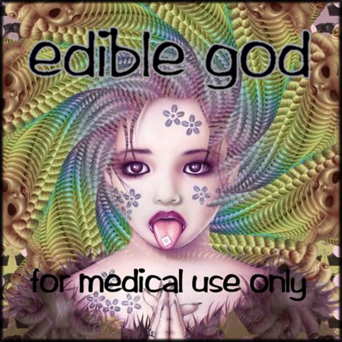 For Medical Use Only | Edible God