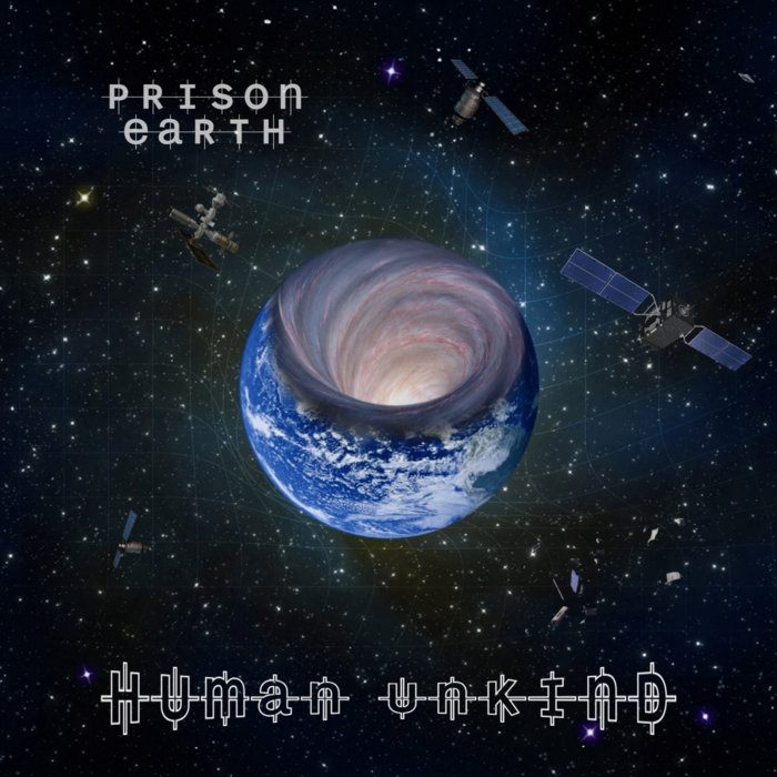 Human Unkind | Prison Earth | Trash Prince Records