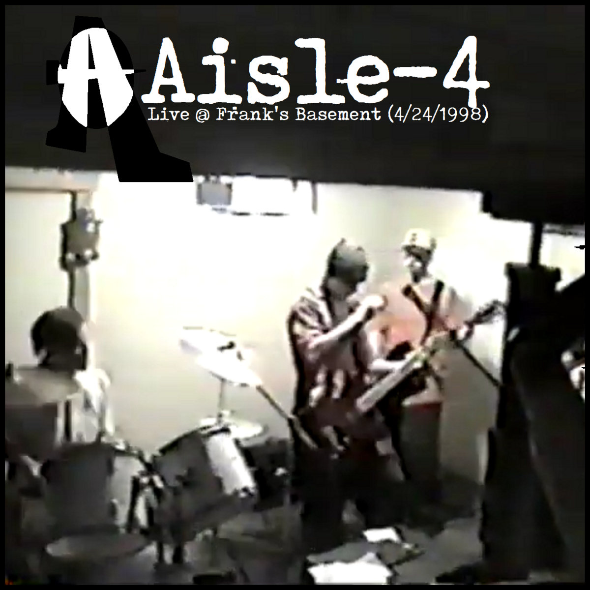 Live @ Frank's Basement (4/24/1998) | Aisle-4 | JHP Media