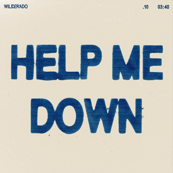 Help Me Down | Wilderado