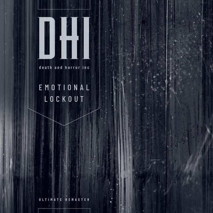 Emotional Lockout (Ultimate Remaster) | DHI (death and horror inc)