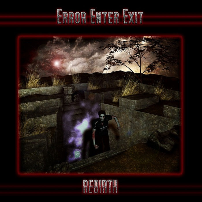 Rebirth | Error Enter Exit