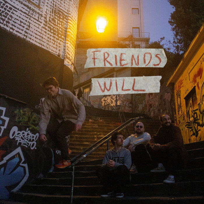 Friends Will | manwill