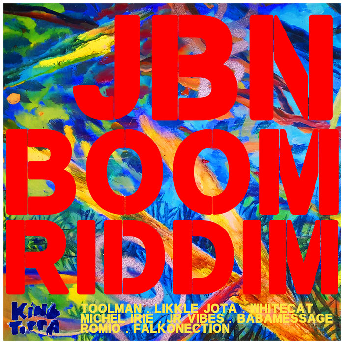 VA - King Toppa Presents JB n BOOM Riddim (KT023) | King Toppa
