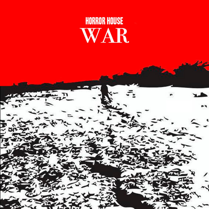 War | Horror House
