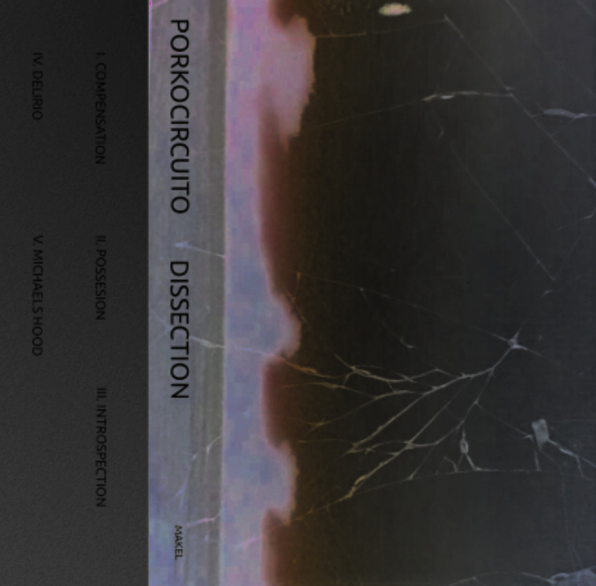 dissection | Porkocircuito | Makel